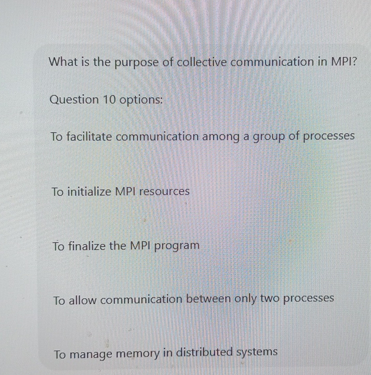 Solved What is the purpose of collective communication in | Chegg.com