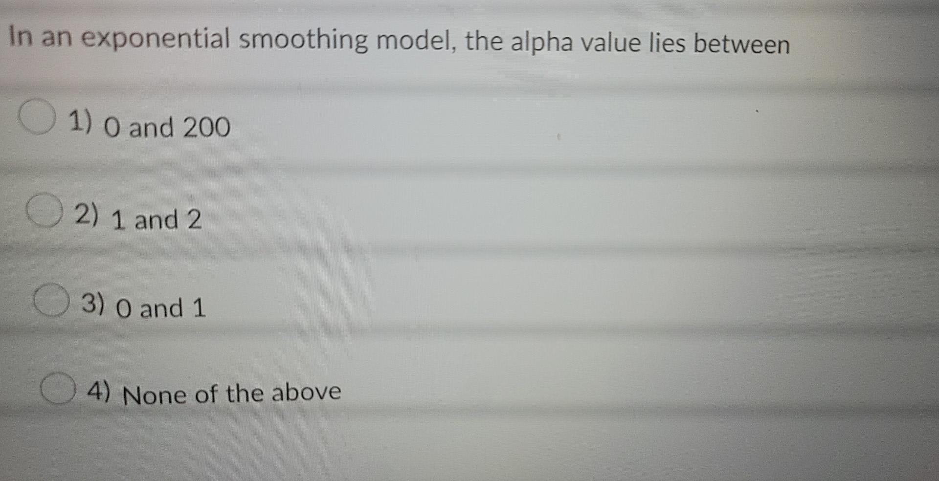 Solved In an exponential smoothing model, the alpha value | Chegg.com