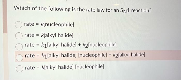 Solved Which of the following is the rate law for an SN1 | Chegg.com