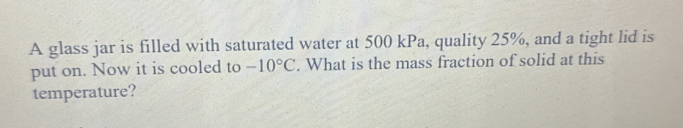 Solved A glass jar is filled with saturated water at 500 | Chegg.com