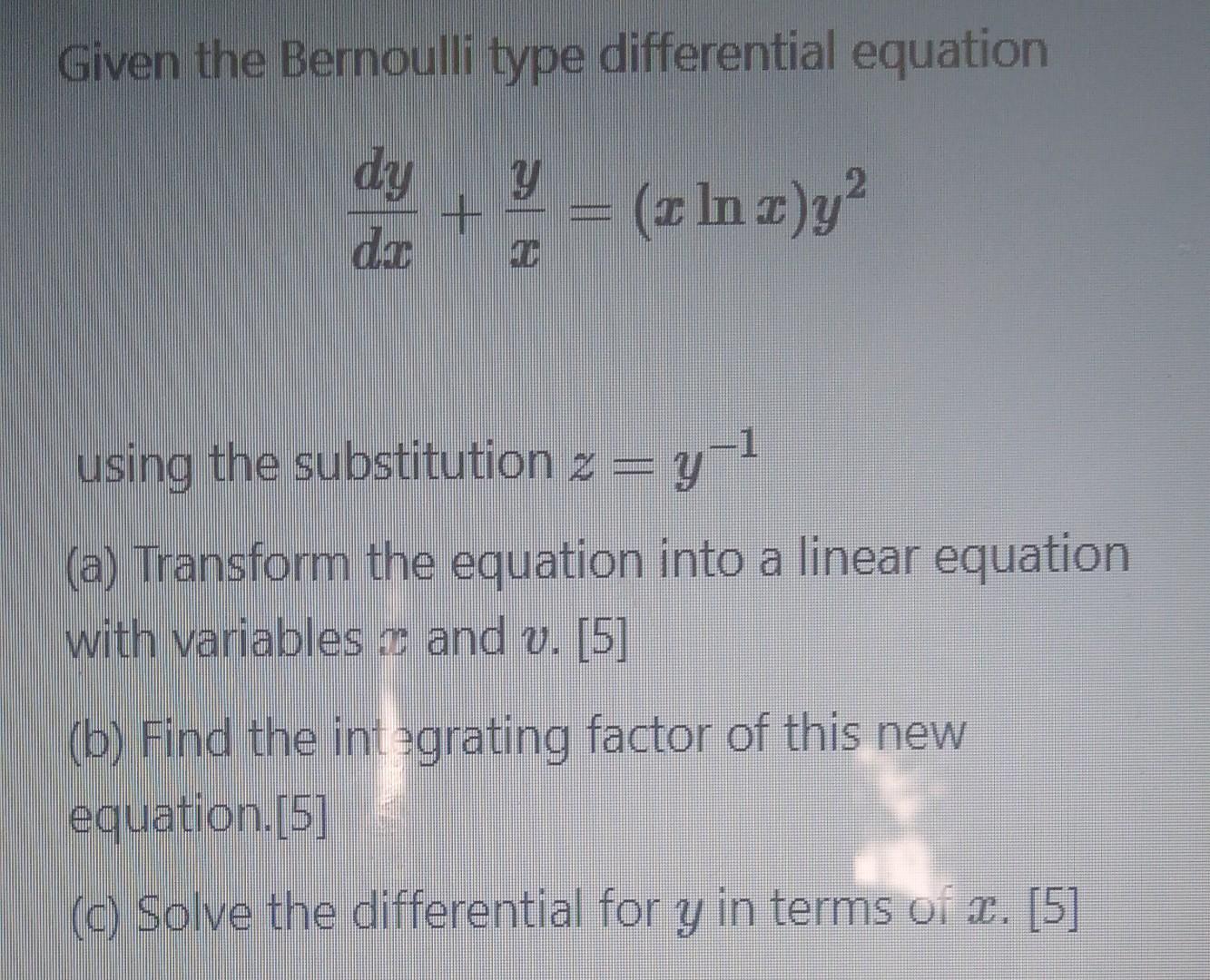 Solved Given the Bernoulli type differential equation Y dy | Chegg.com