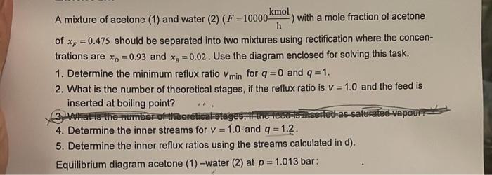 Solved A mixture of acetone (1) and water (2)(F˙=10000hkmol) | Chegg.com