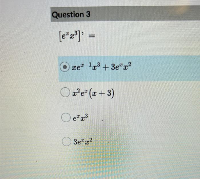 Solved Question 3 [exx3]′ Xex−1x3 3exx2 X2ex X 3 Exx3