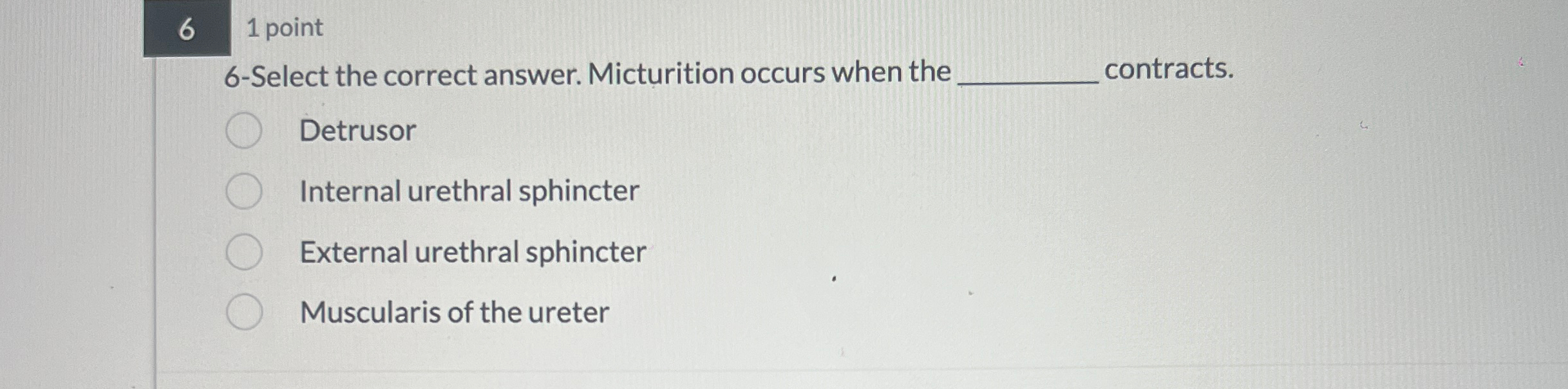 Solved 61 ﻿point6-Select the correct answer. Micturition | Chegg.com