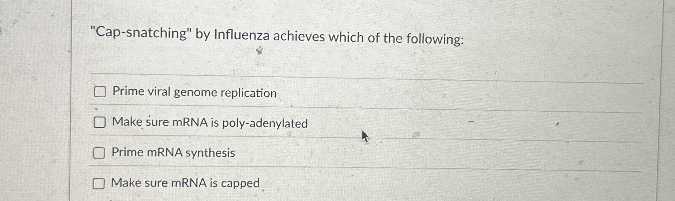 Solved "Cap-snatching" by Influenza achieves which of the | Chegg.com