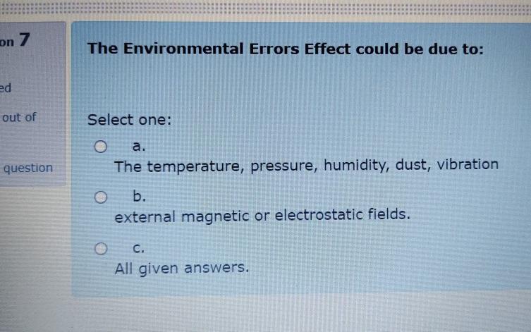Solved on 7 The Environmental Errors Effect could be due to: | Chegg.com