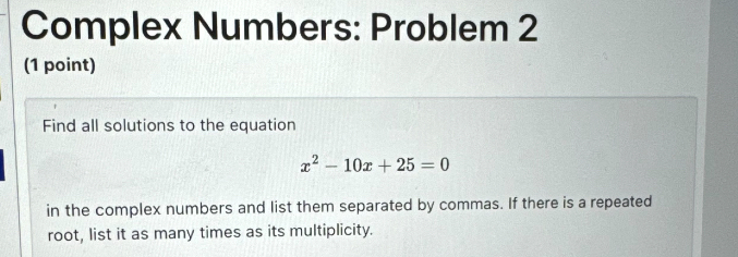 Solved Complex Numbers: Problem 2(1 ﻿point)Find all | Chegg.com