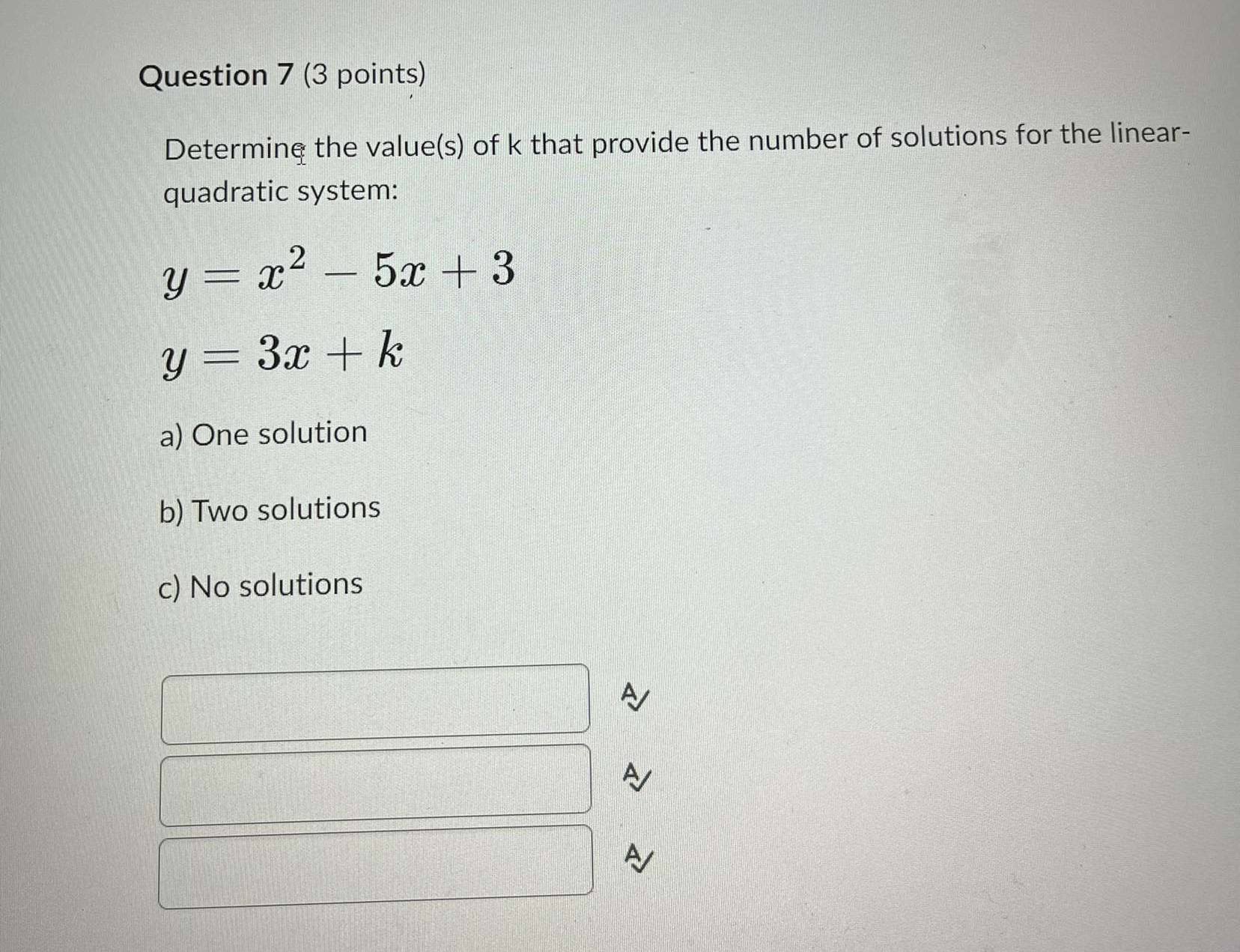Solved Question 7 (3 ﻿points)Determine the value(s) ﻿of k | Chegg.com