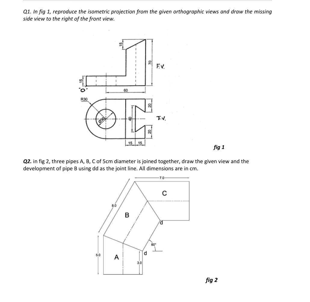 Solved Q1. ﻿In fig 1, ﻿reproduce the isometric projection | Chegg.com