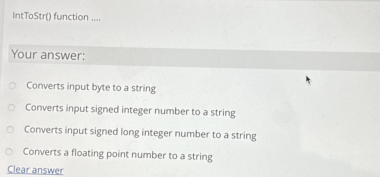Solved IntToStr() function ....Your answer:Converts input | Chegg.com Solved IntToStr() function ....Your answer:Converts input | Chegg.com