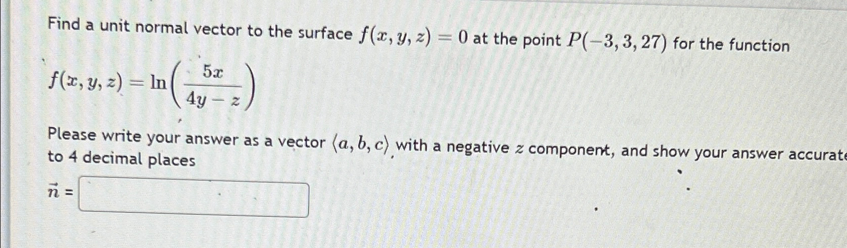 Solved Find a unit normal vector to the surface f(x,y,z)=0 | Chegg.com