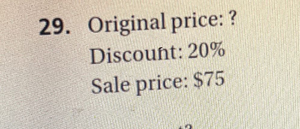 Solved Original price:?Discount: 20%Sale price: $75 | Chegg.com