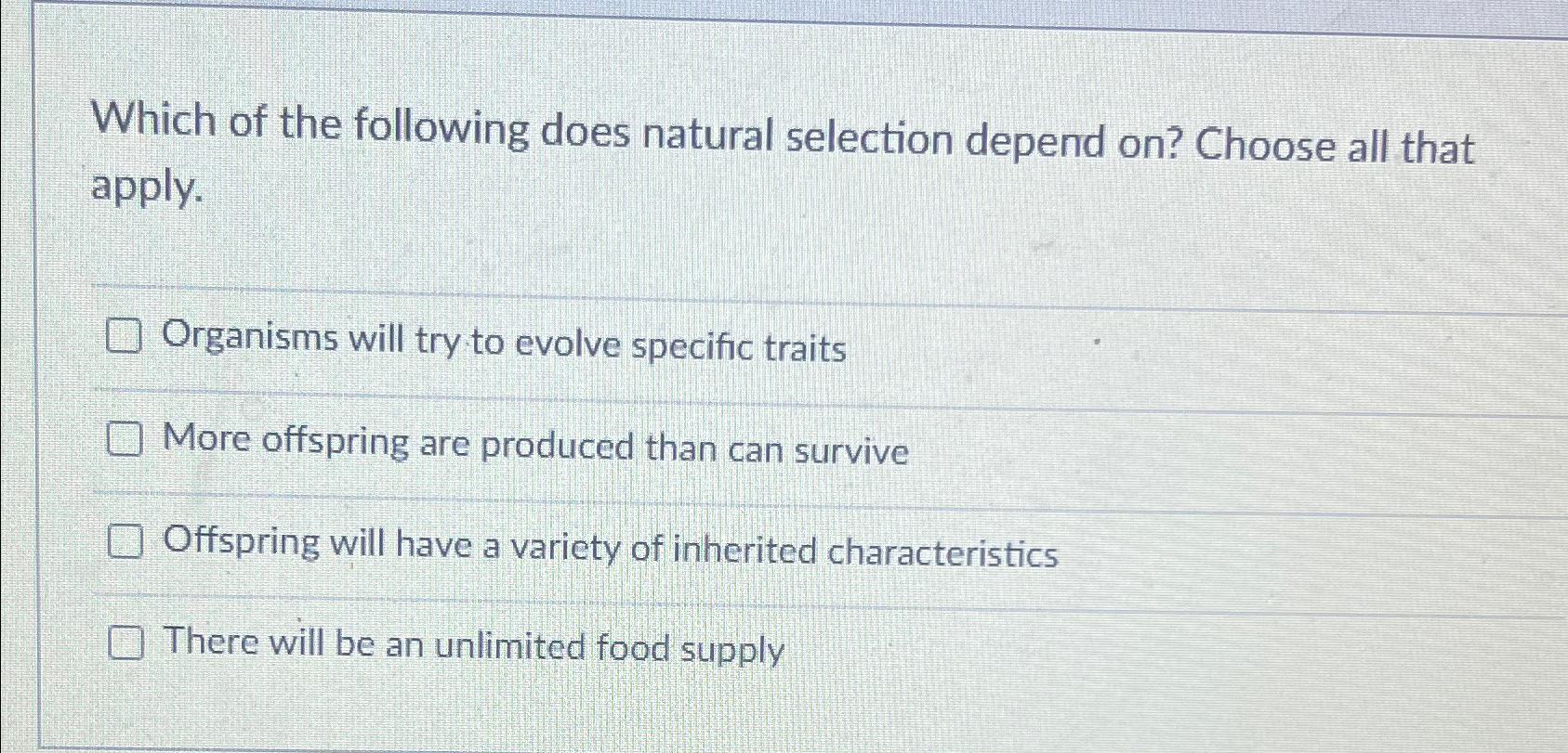 Solved Which of the following does natural selection depend | Chegg.com
