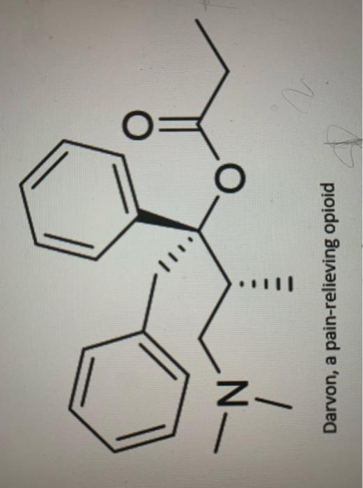Solved -N Darvon, a pain-relieving opioid O N N O O Novrad, | Chegg.com
