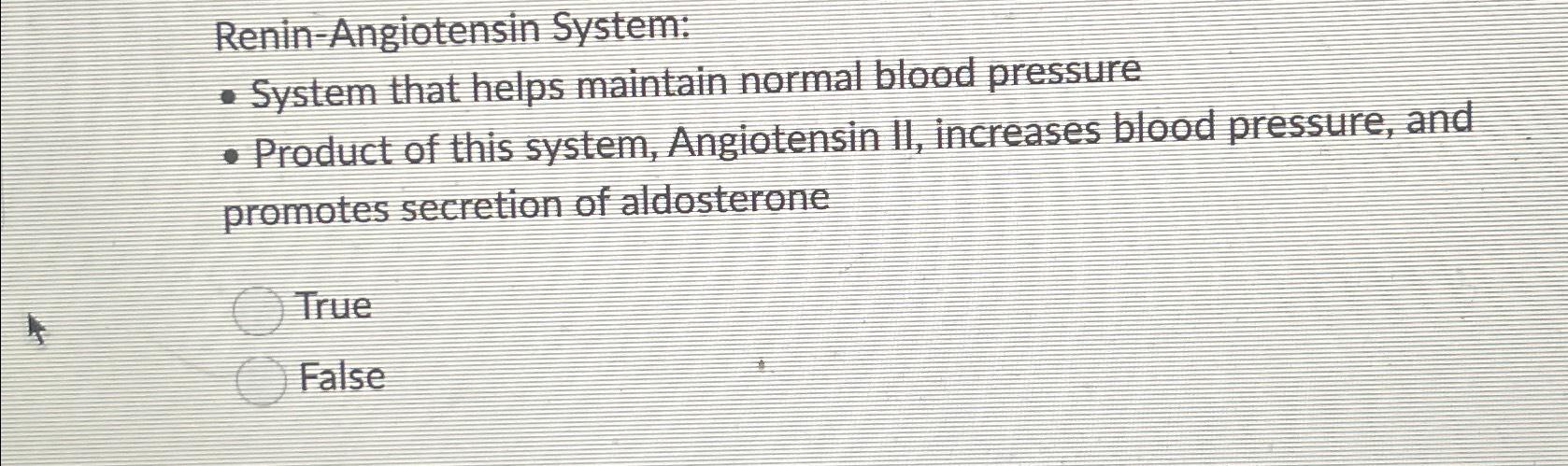 Solved Renin-Angiotensin System:System that helps maintain | Chegg.com