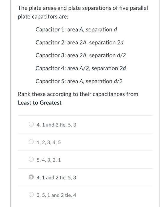 Solved The plate areas and plate separations of five | Chegg.com