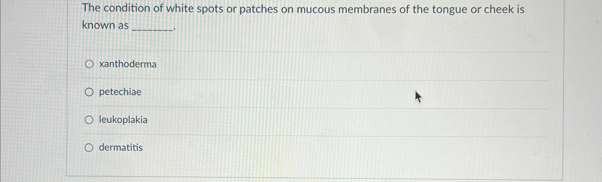 Solved The condition of white spots or patches on mucous | Chegg.com