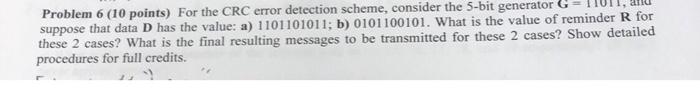 Solved Problem 6 (10 points) For the CRC error detection | Chegg.com