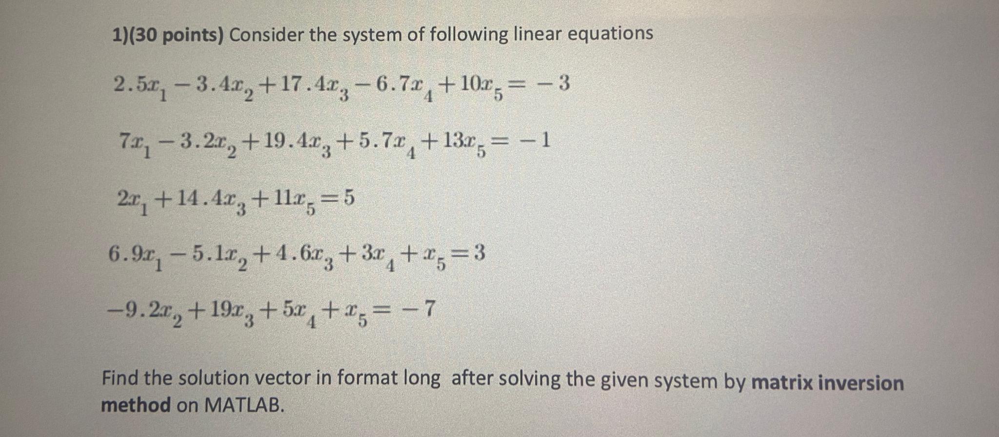 Solved CODE WITH MATLAB !!! (30 ﻿points) ﻿Consider the | Chegg.com