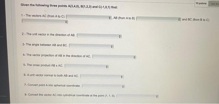 Solved Given the following three points A(3,4,0),B(1,2,3) | Chegg.com