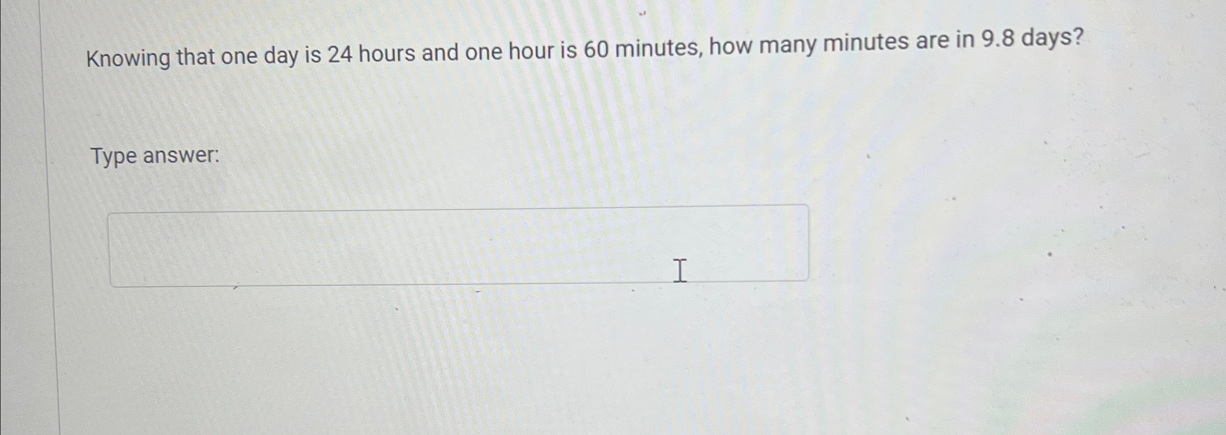 Solved Knowing that one day is 24 ﻿hours and one hour is 60 | Chegg.com