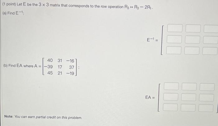 Solved (1 point) Let E be the 3×3 matrix that corresponds to | Chegg.com