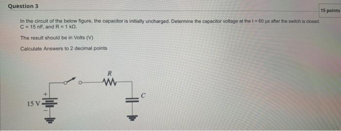 Solved In the below figure, the capacitor is initially | Chegg.com