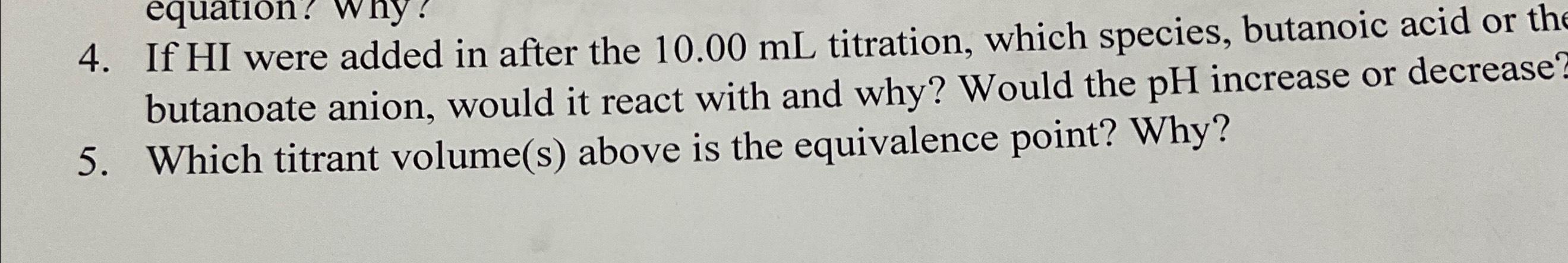 Solved If HI were added in after the 10.00mL ﻿titration, | Chegg.com