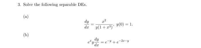 Solved 3 Solve The Following Separable Des A