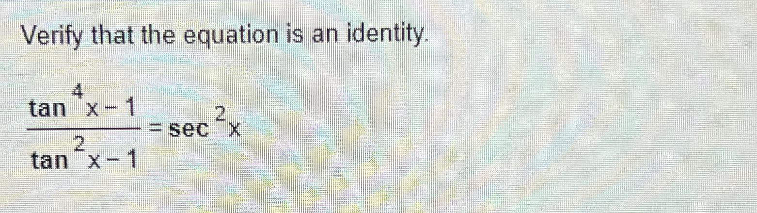 Solved Verify that the equation is an | Chegg.com