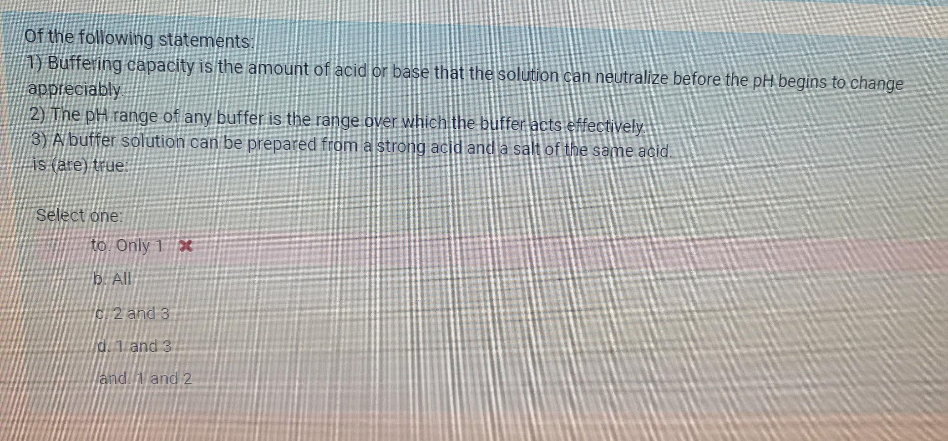 Solved Of the following statements: 1) Buffering capacity is | Chegg.com