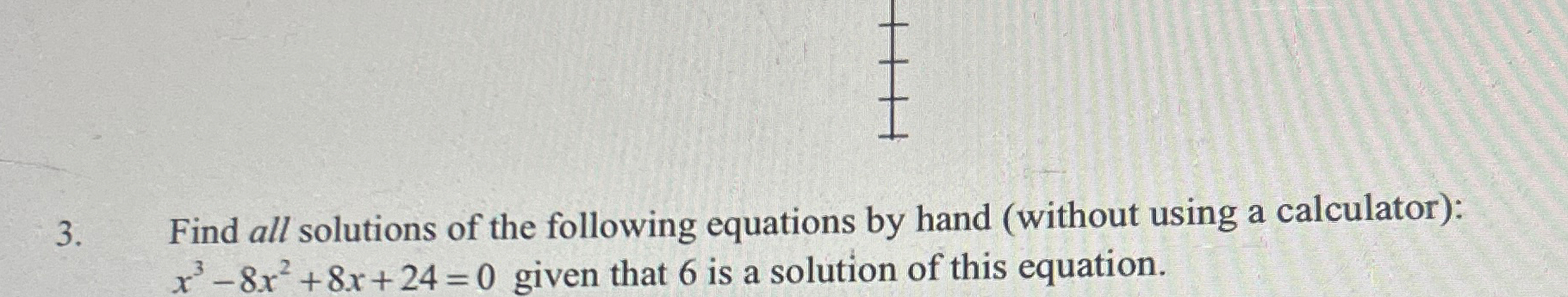 Solved Find all solutions of the following equations by hand | Chegg.com