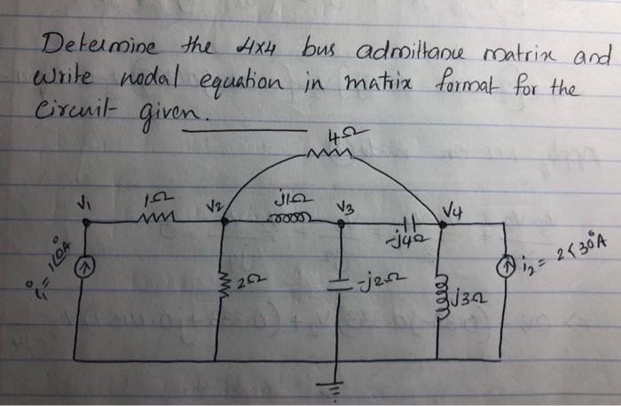 Solved Determine the 4x4 bus admittance matrix and Write | Chegg.com