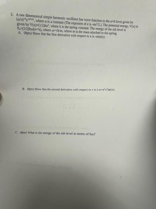 Solved 2. A one dimensional simple harmonic oscillator has | Chegg.com