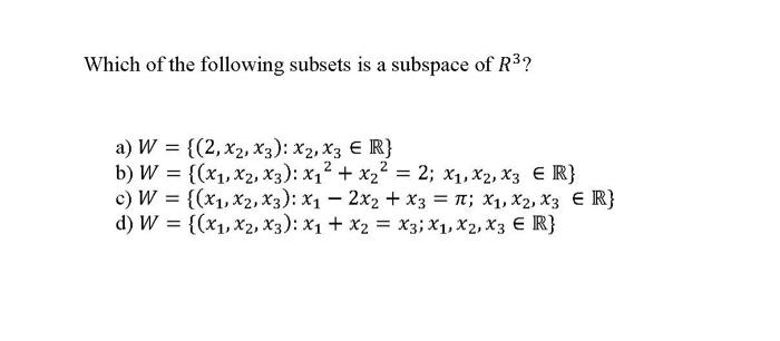 Solved Which of the following subsets is a subspace of R³? | Chegg.com