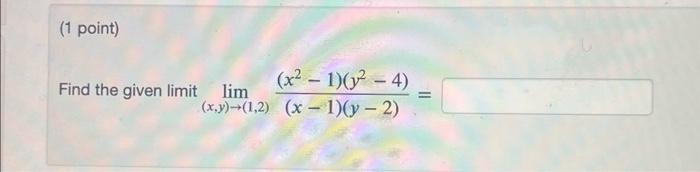 Solved (1 point) Find the given limit | Chegg.com