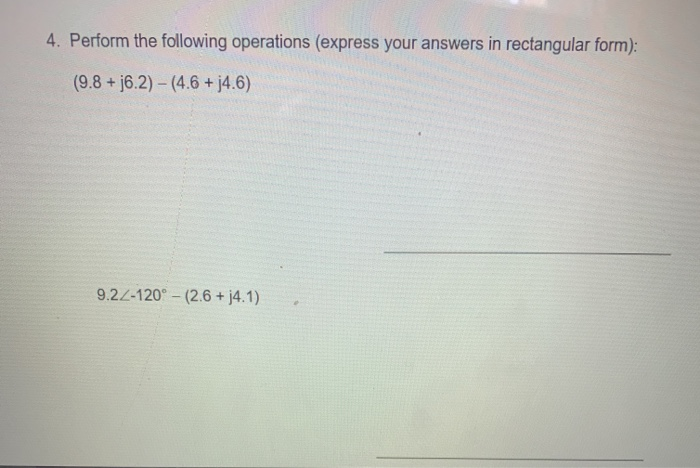 Solved 4. Perform the following operations (express your | Chegg.com