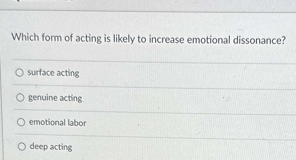 Solved Which form of acting is likely to increase emotional | Chegg.com