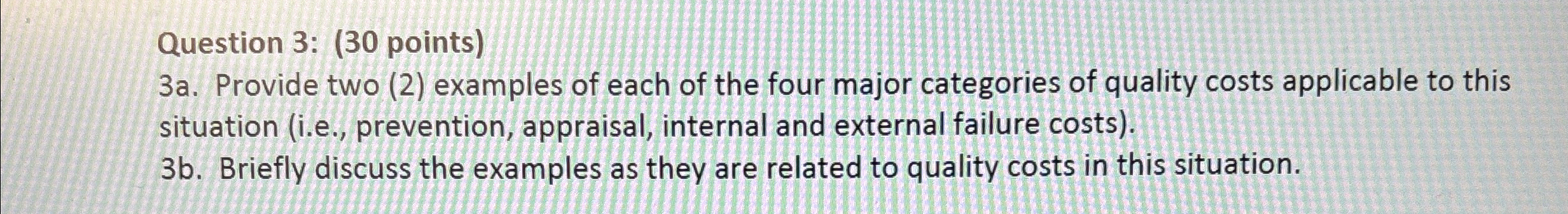 Solved Question 3: (30 ﻿points)3a. ﻿Provide two (2) | Chegg.com