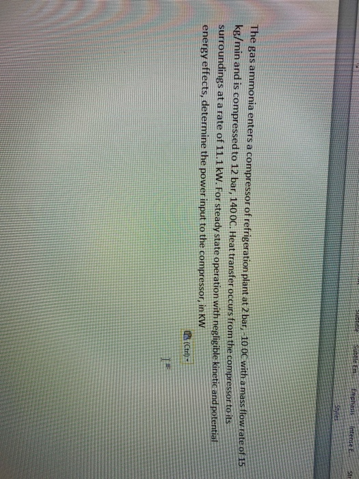 Solved Emphasie Intense E The gas ammonia enters a | Chegg.com