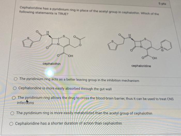Solved Cephaloridine has a pyridinium ring in place of the | Chegg.com