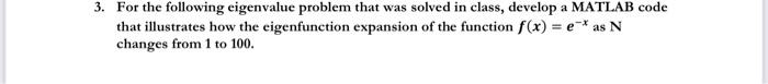 Solved For the following eigenvalue problem that was solved | Chegg.com