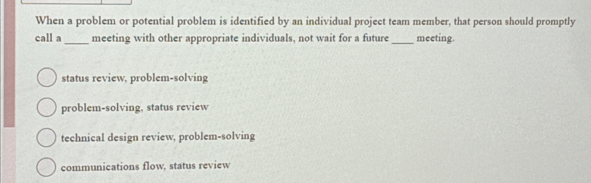 Solved When a problem or potential problem is identified by | Chegg.com