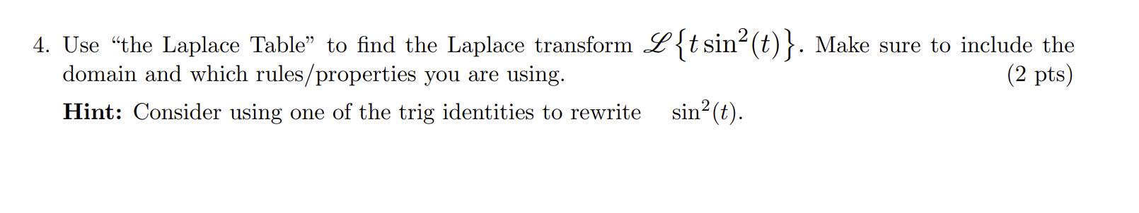 Solved Use "the Laplace Table" to find the Laplace transform | Chegg.com