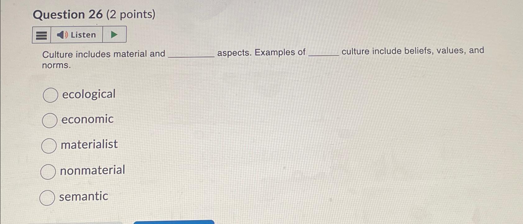 Solved Question 26 ( 2 ﻿points)ListenCulture includes | Chegg.com