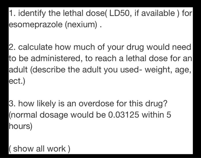 Solved 1. identify the lethal dose( LD50, if available ) for | Chegg.com