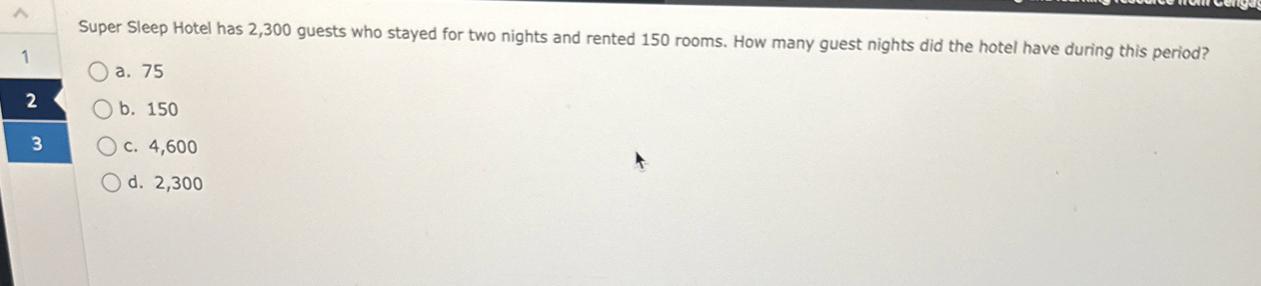 Solved Super Sleep Hotel has 2,300 ﻿guests who stayed for | Chegg.com