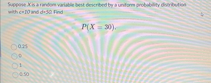 Suppose X is a random variable best described by a | Chegg.com