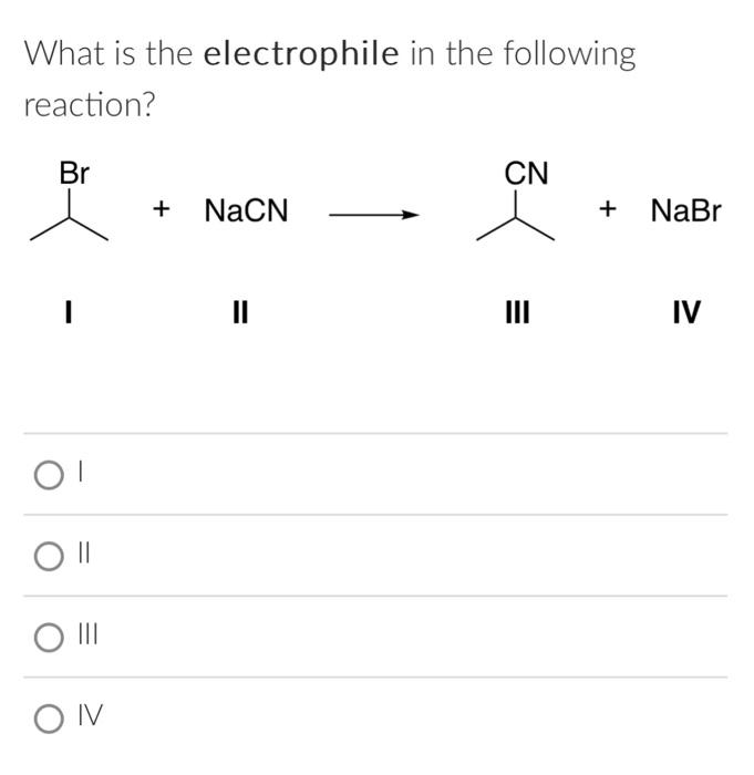 Solved What is the electrophile in the following reaction? I | Chegg.com