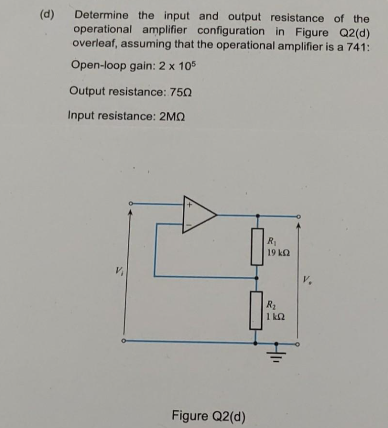 Solved (d) Determine the input and output resistance of the | Chegg.com